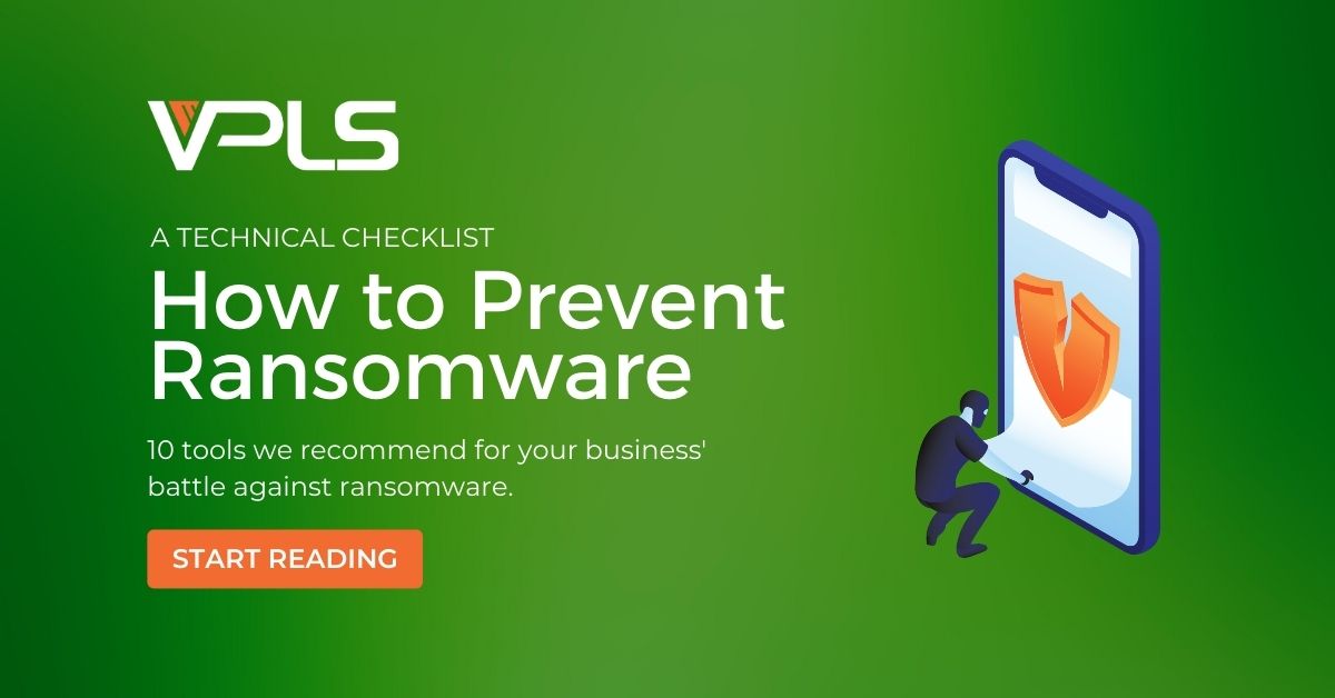 How to Prevent Ransomware – A Technical Checklist - VPLS
