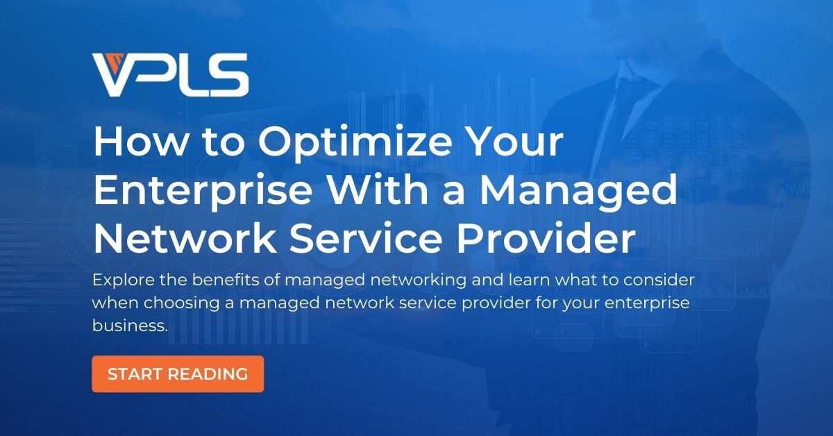 How to Optimize Your Enterprise With a Managed Network Service Provider